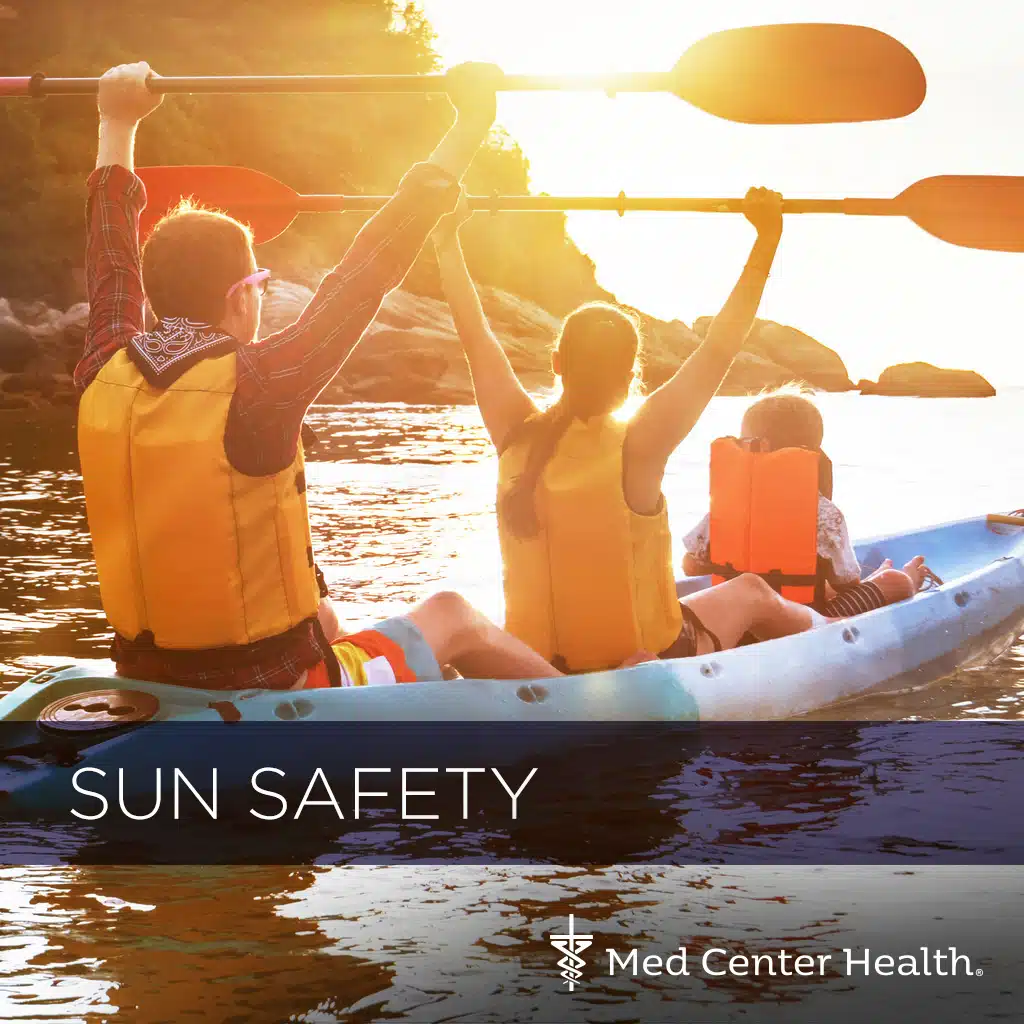 Sun Safety Tips & Reminders – Med Center Health